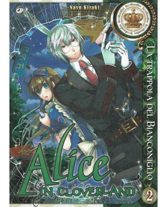 Alice in Cloverland la trappola del Bianconiglio 2 di Kizaki ed. GP